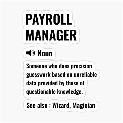 Payroll Manager Funny Definition Payroll Manager Funny Saying