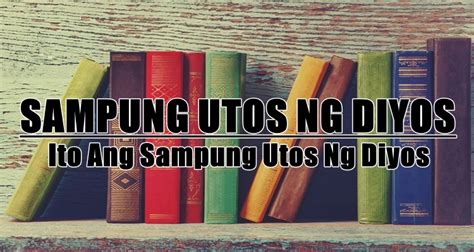 Sampung Utos Ng Diyos Ito Ang Sampung Utos Ng Diyos