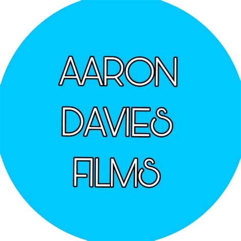 Aaron Davies Films Youtube