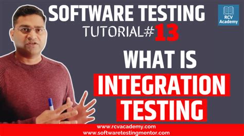 Software Testing Tutorial 13 What Is Integration Testing Rcv Academy
