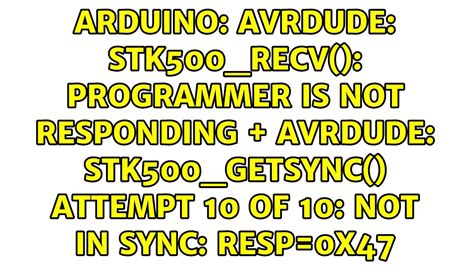 Avrdude Stk500 Recv Programmer Is Not Responding Avrdude Stk500