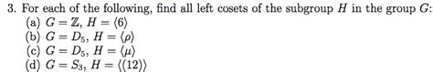 Solved 3 For Each Of The Following Find All Left Cosets Of