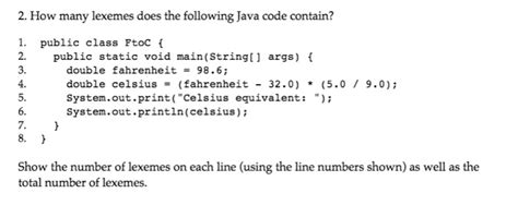 Solved 2 How Many Lexemes Does The Following Java Code