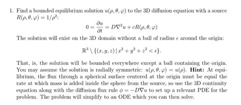 Solved Find A Bounded Equilibrium Solution U ρ θ φ To The