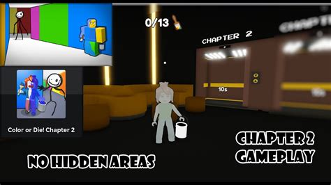 Roblox Color Or Die Chapter 2 Gameplay No Hidden Areas With Map Youtube