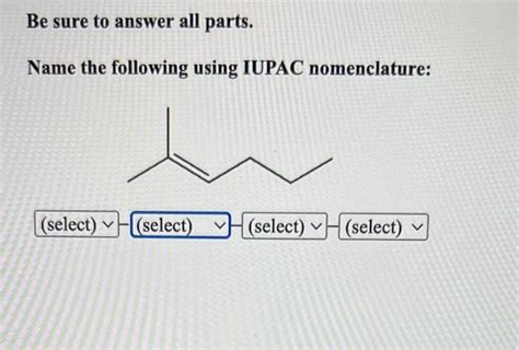[Solved]: Be sure to answer all parts. Name the following u