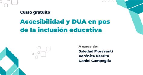 Accesibilidad Y Dua En Pos De La Inclusión Educativa Facultad De