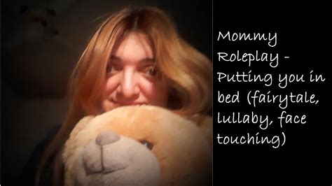 Asmr Mommy Roleplay Putting You To Sleep Fairytale Lullaby Face