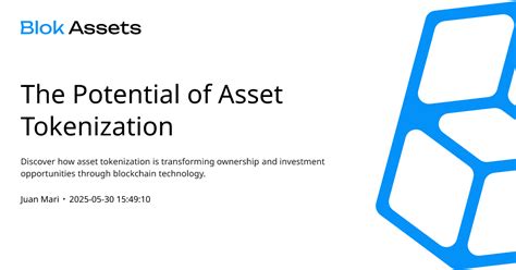 The Potential Of Asset Tokenization Blok Assets