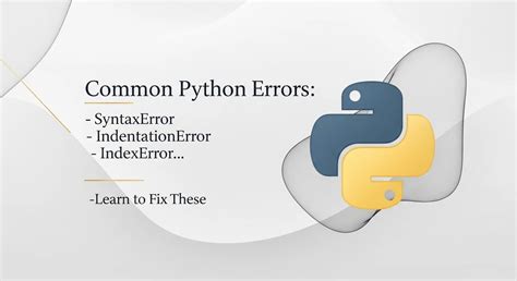 5 Common Python Errors And How To Fix Them Easily