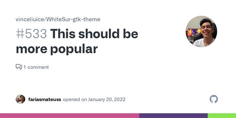 This Should Be More Popular · Issue 533 · Vinceliuicewhitesur Gtk Theme · Github
