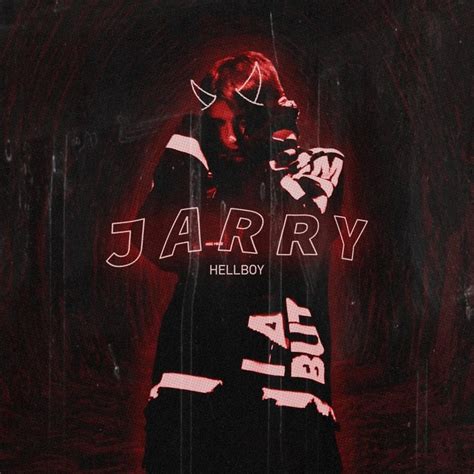 Jarry Hellboy Lyrics Genius Lyrics