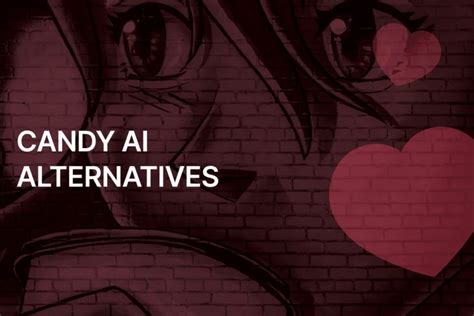 6 Top Candy Ai Alternatives Finding The Perfect Digital Companion In 2025