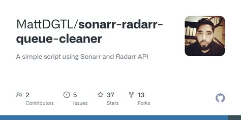 Github Mattdgtlsonarr Radarr Queue Cleaner A Simple Script Using Sonarr And Radarr Api