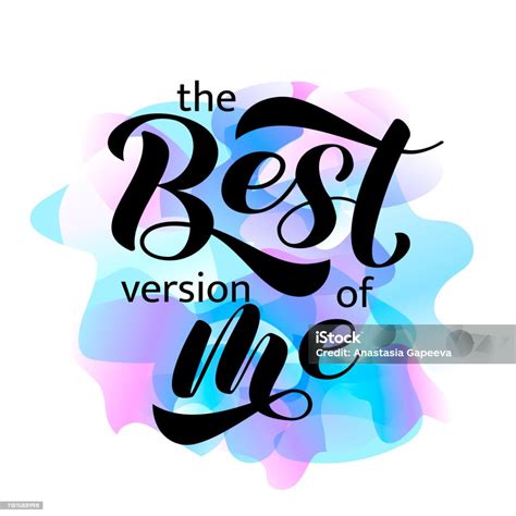 The Best Version Of Me Lettering Vector Illustration For Card Or Poster