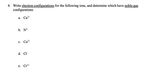 Solved 4 Write Electron Configurations For The Following