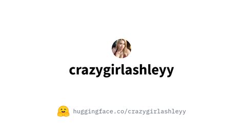 Crazygirlashleyy Crazygirlashleyy