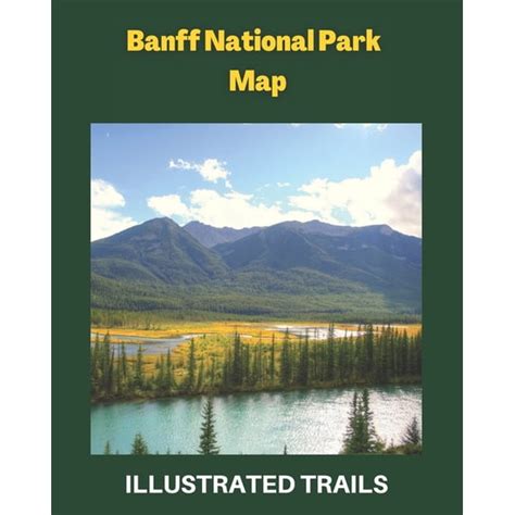 Banff National Park Map And Illustrated Trails Guide To Hiking And