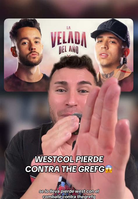 Westcol Pierde Contra The Grefg En La Velada Tiktok