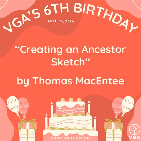 Vgas 6th Birthday Creating An Ancestor Sketch By Thomas Macentee Virtual Genealogical