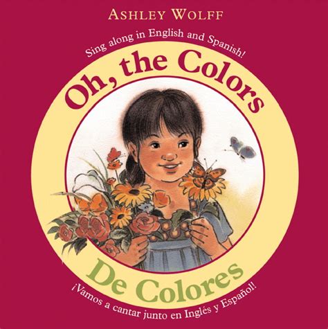 Oh The Colors Ashley Wolff