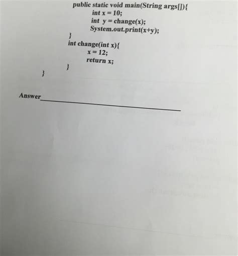 Solved Public Static Void Mainstring Args Int X 10