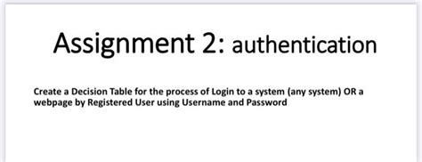 Solved Assignment 2 Authentication Create A Decision Table