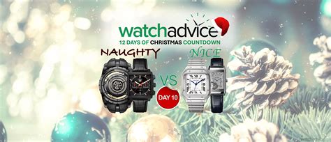 12 Days Of Christmas 10 Naughty And Nice Watches To Put On Your