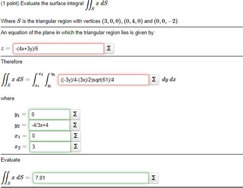 Solved 1 ﻿point ﻿evaluate The Surface Integral ∬sxds Where