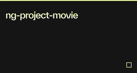 ng project movie codesandbox