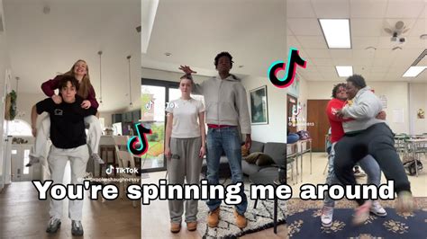 Youre Spinning Me Around Tiktok Compilation Youtube