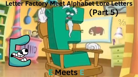 Letter Factory Meet Alphabet Lore Letters 5 By Elijahalle On Deviantart