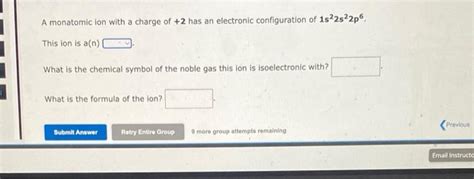 Solved A Monatomic Ion With A Charge Of −1 Has An Electronic