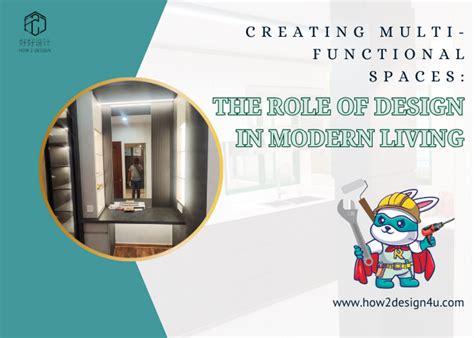 Creating Multi Functional Spaces The Role Of Design In Modern Livinghow2design4ucom Pte Ltd