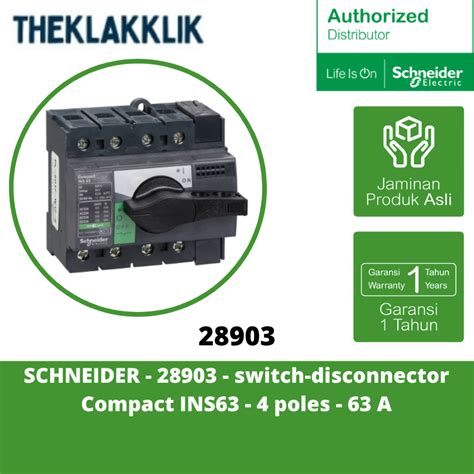 Jual Schneider 28903 Switch Disconnector Compact Ins63 4 Poles