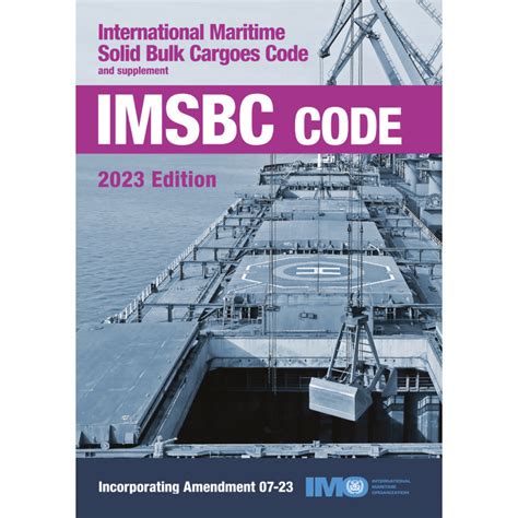Imo 260e International Maritime Solid Bulk Cargoes Code Imsbc Including Amendment 02 13