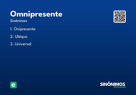 Omnipresente Significado E Sinônimo Escrevaai