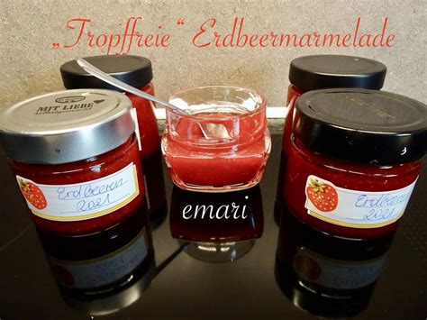 Erdbeer Marmelade Die Tropft Garantiert Nicht Vom Brot Einfach Von