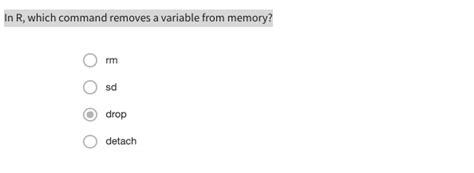 In R Which Command Removes A Variable From Memory Chegg Com