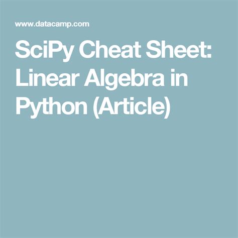 Scipy Cheat Sheet Linear Algebra In Python Article Algebra Cheat Sheets Python Cheat Sheet