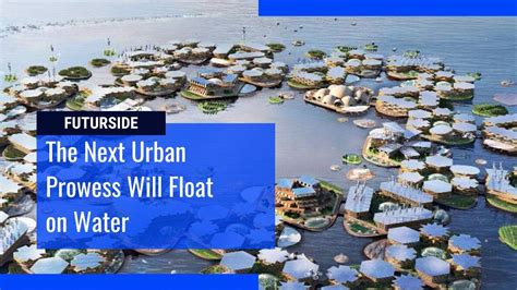 Floating City A Complete Overview And Its Future Implication