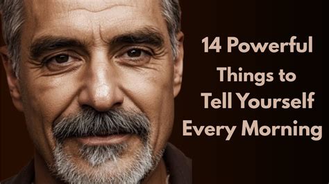 14 Powerful Things To Tell Yourself Every Morning Motivation Youtube