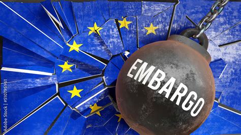 Embargo And Eu Europe Destroying Economy And Ruining The Nation