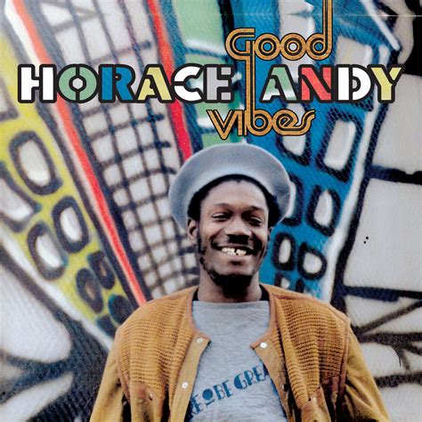 Good Vibes Horace Andy Vp Reggae