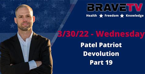 Devolution Part 19 With Patel Patriot