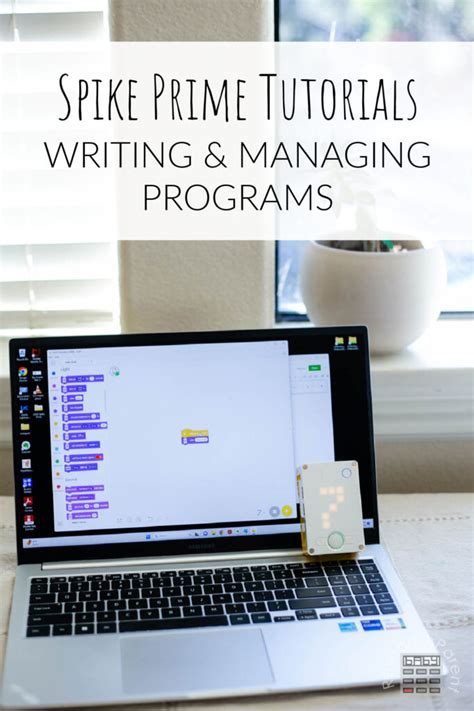 Spike Prime Tutorials Writing And Managing Programs