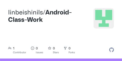 Github Linbeishinilsandroid Class Work