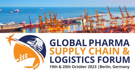 Industry Events Global Pharma Supply Chain And Logistics Forum