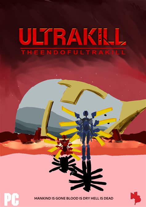 End Of Ultrakill By Hellaciousphlegm On Newgrounds