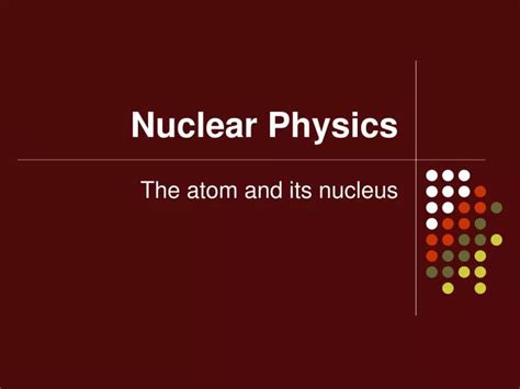 Ppt Nuclear Physics Powerpoint Presentation Free Download Id5634754